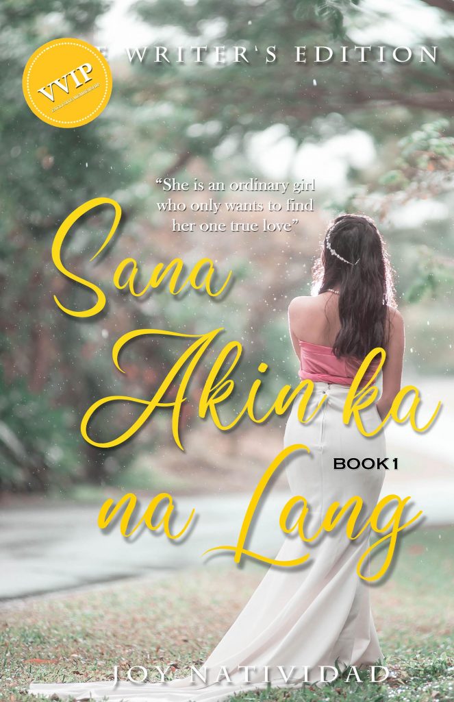 Sana Akin Ka na Lang Book 1 Writer's Edition - Nobelista